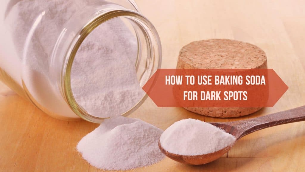 How to use Baking Soda for Dark Spots